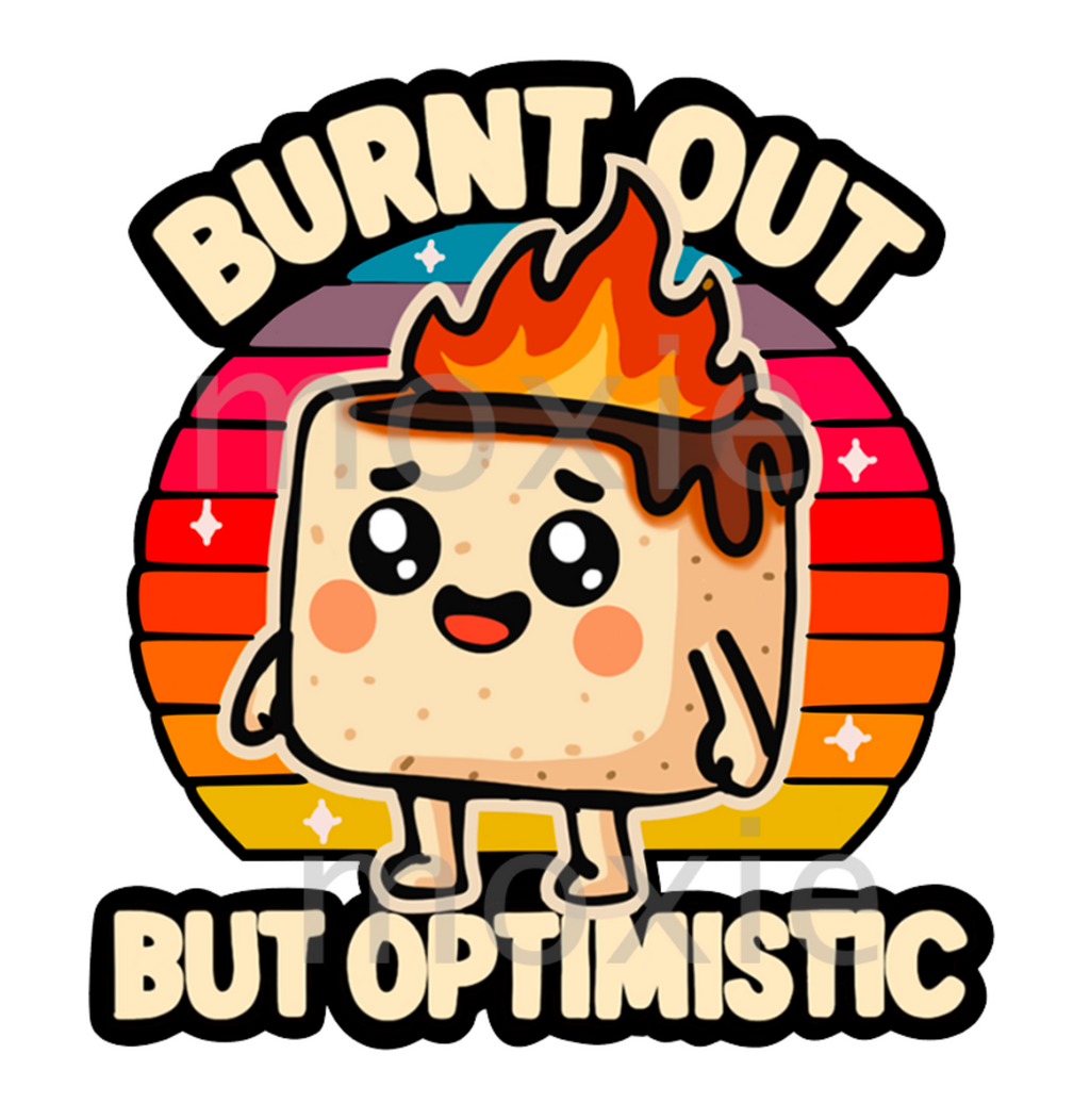 Burnt Out Optimistic Decal & Acrylic Blank COMBO – Moxie Vinyls